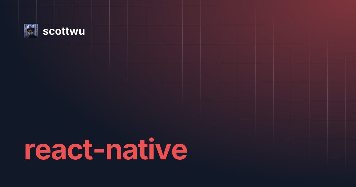 react-native | scottwu